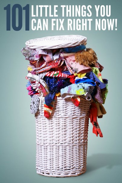 101 Little Things You Can Fix Right Now!