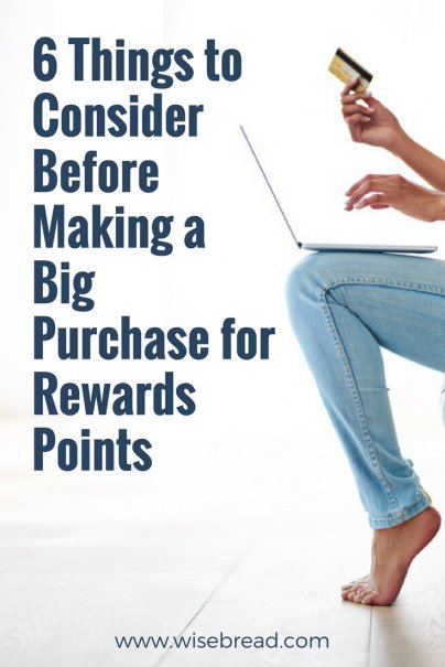 6 Things to Consider Before Making a Big Purchase for Rewards Points