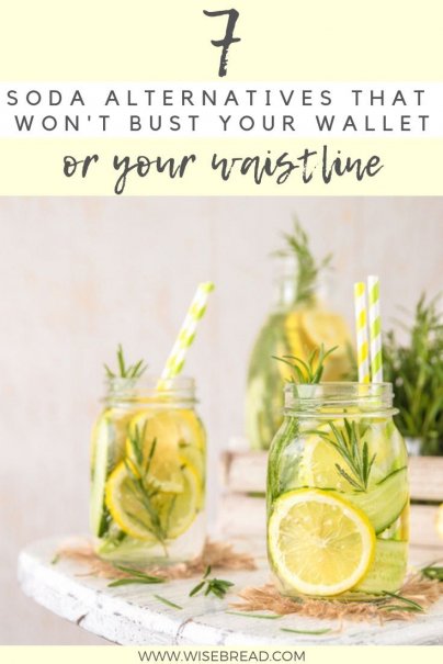 7 Soda Alternatives That Won't Bust Your Wallet — Or Your Waistline
