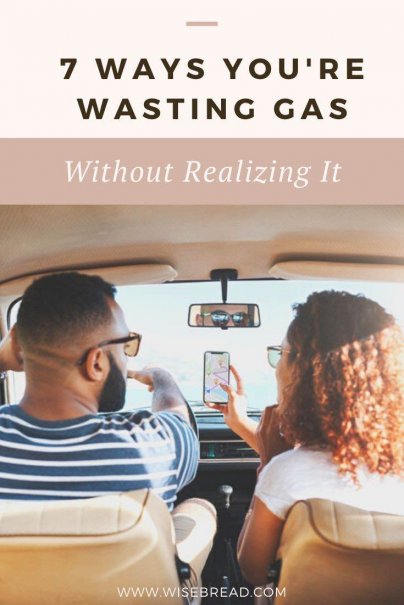 7 Ways You're Wasting Gas Without Realizing It